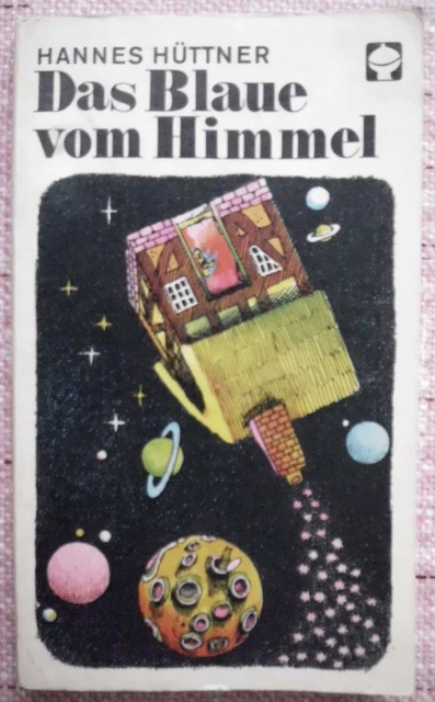 DAS BLAUE VOM Himmel, Hannes Hüttner, Illu. Gerhard Rappus, 1. ATB ...