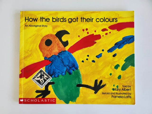 HOW THE BIRDS got their Colours An Aboriginal Story Told By Mary Albert ...