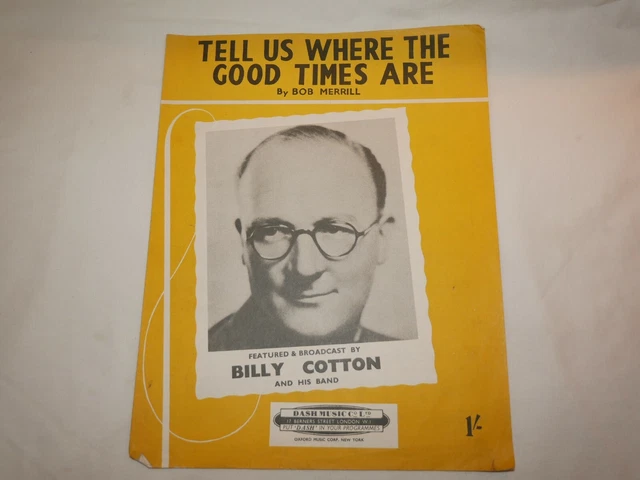 VINTAGE SHEET MUSIC - Tell Us Where The Good Times Are - Billy Cotton £ ...