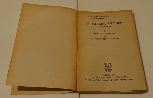 IF HITLER COMES, By Douglas Brown And Christopher Serpell, 1941 ...