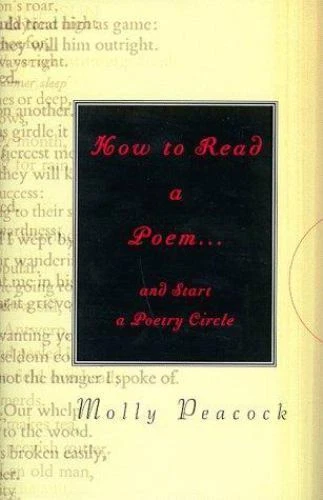 HOW TO READ a Poem: And Start a Poetry Circle by Peacock, Molly $6.19 ...