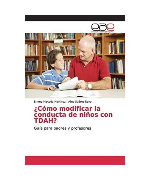 ¿CÓMO MODIFICAR LA conducta de niños con TDAH?: Guía para padres y profesore EUR 20,61 - PicClick DE