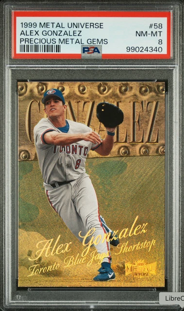 1999 METAL UNIVERSE #58 Alex Gonzalez Precious Metal Gems PMG /50 PSA 8 ...