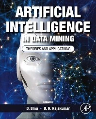ARTIFICIAL INTELLIGENCE IN Data Mining Theories and Applications Binu Rajakumar £105.39 ...