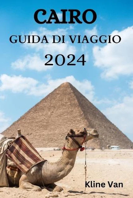 CAIRO GUIDA DI Viaggio 2024: La Guida Definitiva Su Dove Alloggiare, Cosa Fare, EUR 37,52 ...
