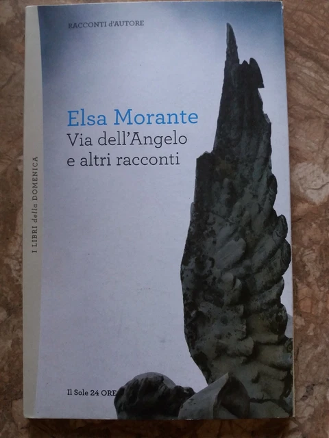 ELSA MORANTE - Via Dell'angelo E Altri Racconti - Sole 24 Ore - 2012 EUR 1,50 - PicClick IT