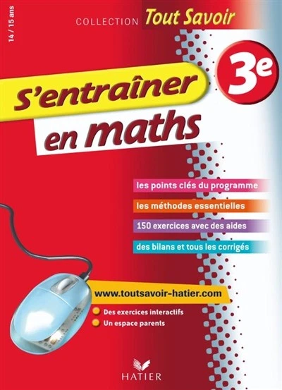 S'ENTRAINER EN MATHS 3e - Tout savoir: Cahier de revision et d'entrain ...