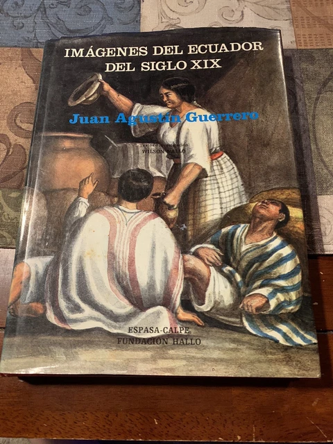 IMAGENES DEL ECUADOR DEL SIGLO XIX: JUAN AGUSTIN GUERRERO By Wilson ...