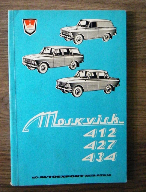 BETRIEBSANLEITUNG KRAFTWAGEN MOSKVICH 412 427 434 Handbuch Moskwitsch ...