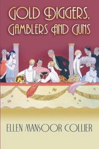 GOLD DIGGERS, GAMBLERS and Guns (Jazz Age Mystery) by Collier, Ellen ...