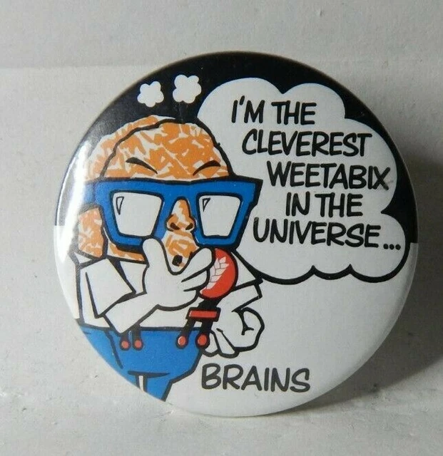 WEETABIX ADVERTISING BADGE " Brains Cleverest Weetabix Character Slogan ...