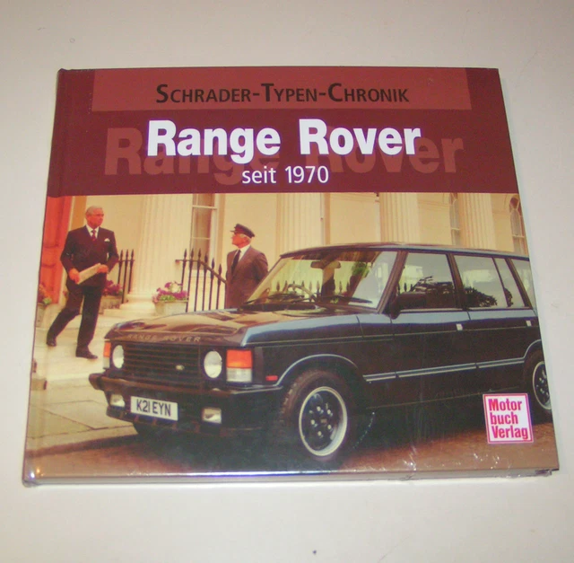 RANGE ROVER SEIT 1970 Schrader Types Chronik un / Une Doku De Cajetan ...