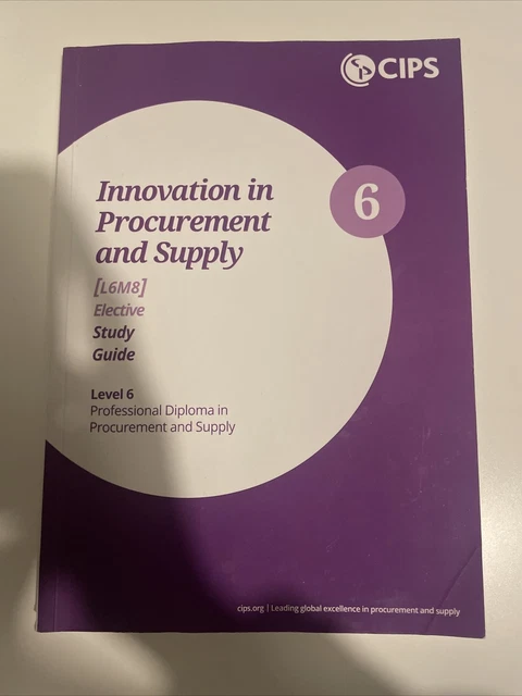 CIPS LEVEL 6 Innovation In Procurement And Supply Elective Study Guide ...