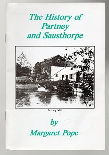 THE HISTORY OF Partney and Sausthorpe, Margaret Pope, Used; Good Book £ ...