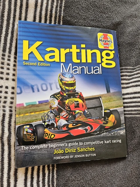 KARTING MANUAL: THE Complete Beginners Guide to Competitive Kart Racing ...