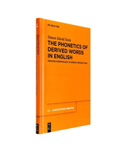 THE PHONETICS OF Derived Words in English: Tracing Morphology in Speech ...