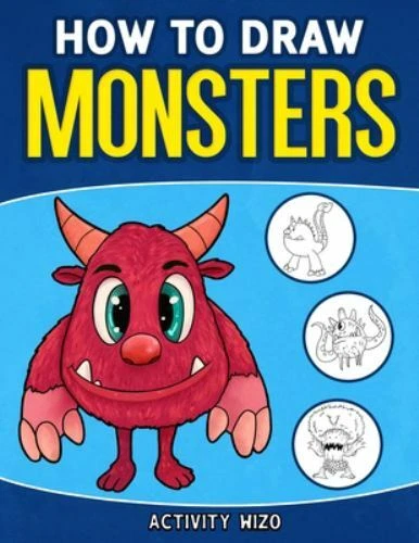 HOW TO DRAW Monsters: An Easy Step-by-Step Guide for Kids by Wizo ...