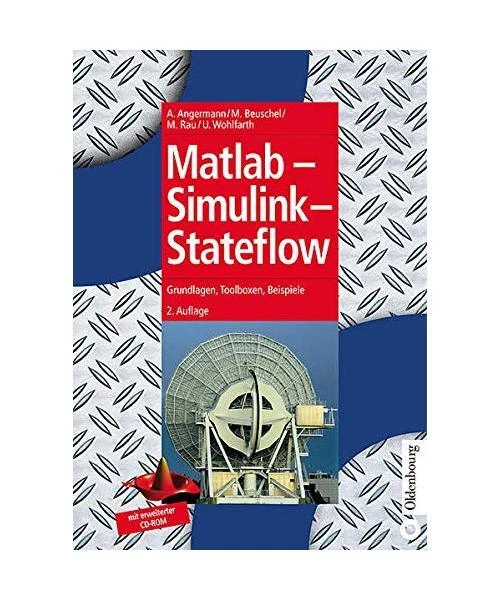 MATLAB - SIMULINK - Stateflow: Grundlagen, Toolboxen, Beispiele EUR 132 ... MATLAB - SIMULINK - Stateflow: Grundlagen, Toolboxen, Beispiele EUR 132 ...
