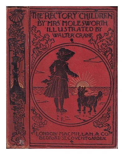 MOLESWORTH MRS. (1839-1921) [AUTHOR]. CRANE, WALTER (1845-1915 ...