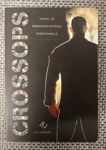CROSSOPS MANUEL DE préparation physique opérationnelle très bon état - CROSSOPS EUR 35,00 ...