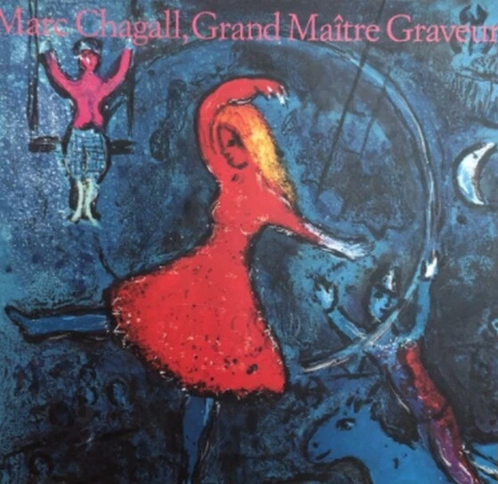 MARC CHAGALL, GRAND Maitre Graveur Masterpieces Collection Exhibition ...
