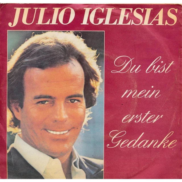 DU BIST MEIN erster Gedanke - Julio Iglesias - Single 7" Vinyl 03/08 ...