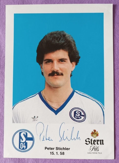 PETER STICHLER FC Schalke 04 handsignierte Autogrammkarte Saison 1982/ ...