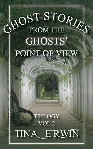 GHOST STORIES FROM the Ghosts' Point of View, Vol. 2: Volume 2.par ...