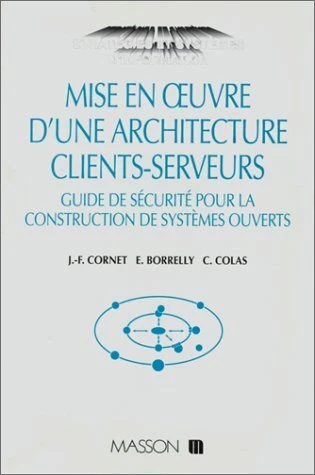 MISE EN OEUVRE d'une architecture clients-serveurs : Guide de sécurité pour la c EUR 3,99 ...