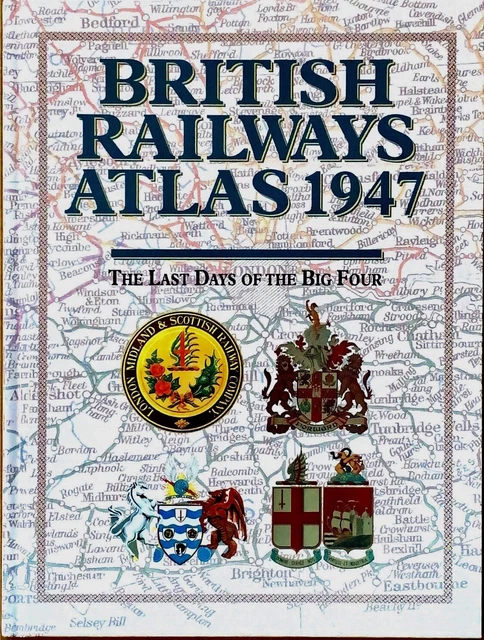 BRITISH RAILWAYS ATLAS 1947: The Last Days of The Big Four by Ian Allan ...