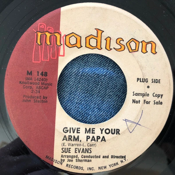 SUE EVANS - Give Me Your Arm, Papa / I Returned The Ring (7", Single ...