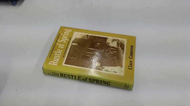 RUSTLE OF SPRING: An Edwardian Childhood in Londons East End, Cam EUR 6 ...