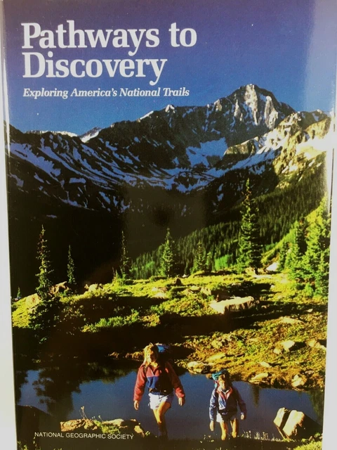 PATHWAYS TO DISCOVERY Exploring America's Trails National Geographic ...