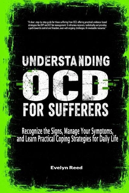 UNDERSTANDING OCD FOR Sufferers: Recognize the Signs, Manage Your Symptoms, and £24.60 - PicClick UK
