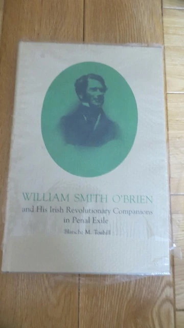 WILLIAM SMITH O'BRIEN and his Irish Revolutionary Companions in Penal ...