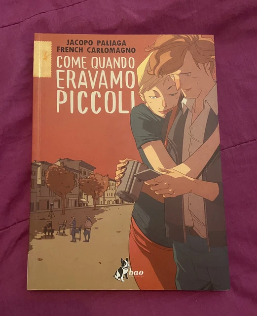 COME QUANDO ERAVAMO Piccoli (disegno dedica) Carlomagno Paliaga Bao Publishing EUR 12,00 ...