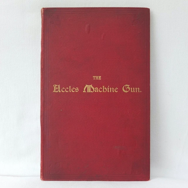 1892 ACCLES MACHINE Gun Handbook Gatling Gun Manual Armstrong Vickers ...