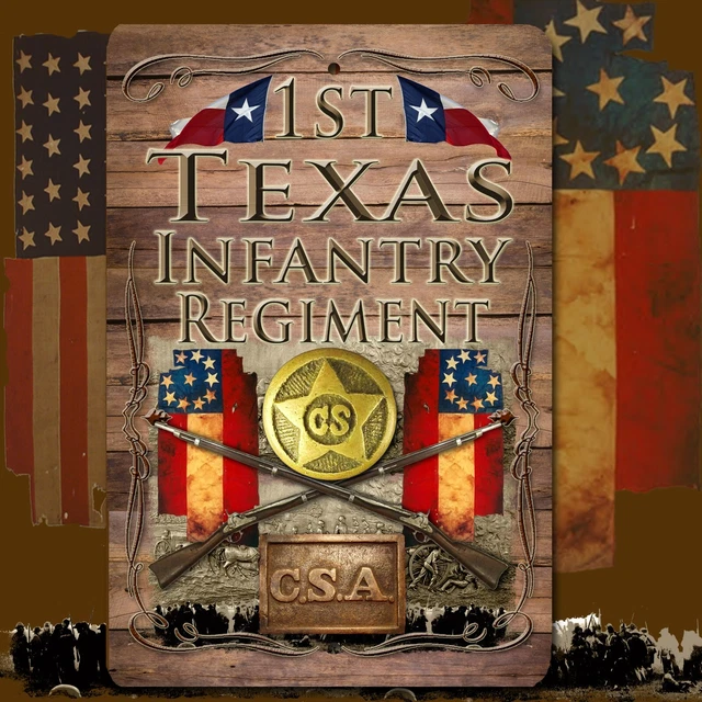 1ST TEXAS INFANTRY Regiment CSA Army American Civil War 8 X 12 aluminum ...
