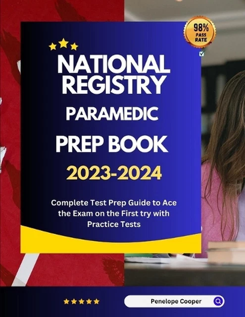 NATIONAL REGISTRY PARAMEDIC Prep Book 2023-2024: Complete Test Prep ...