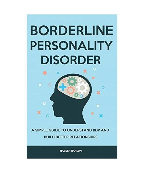 BORDERLINE PERSONALITY DISORDER: A Simple Guide to Understand BDP and ...
