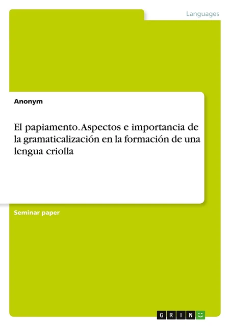 EL PAPIAMENTO. ASPECTOS e importancia de la gramaticalización en la ...