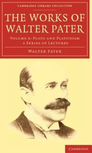 LES ŒUVRES DE Walter Pater (Cambridge Library Collection - études ...