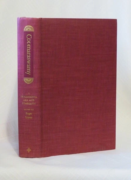 ANANDA K COOMARASWAMY / TRADITIONAL ART AND SYMBOLISM SELECTED PAPERS ...