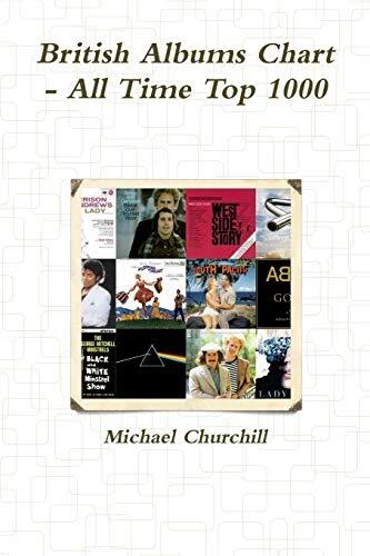 BRITISH ALBUMS CHART - All Time Top 1000. Churchill 9781291569773 New