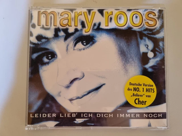 MARY ROOS - Leider Lieb' Ich Dich Immer Noch CD Maxi/ CV Cher - Believe ...