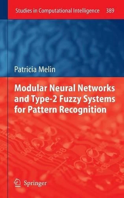 Modular Neural Networks And Type 2 Fuzzy Systems For Pattern