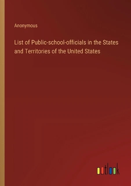 LIST OF PUBLIC-SCHOOL-OFFICIALS in the States and Territories of the ...
