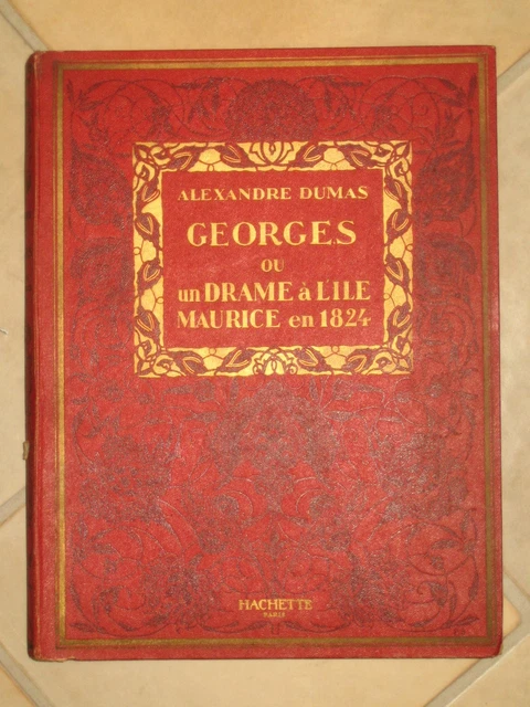GEORGES OU UN DRAME A L’ILE MAURICE EN 1824 Par ALEXANDRE DUMAS EUR 70,00 - PicClick FR