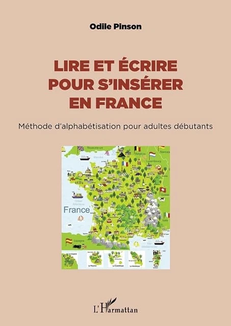 LIRE ET ÉCRIRE pour s'insérer en France: Méthode d'alphabétisation pour ...