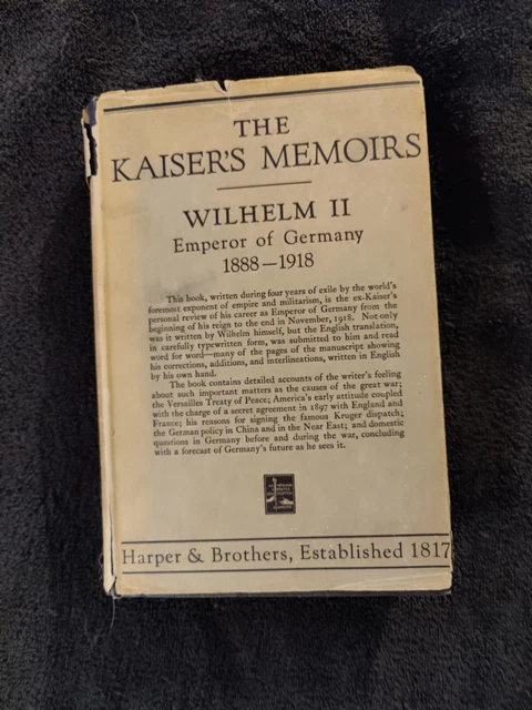 THE KAISER'S MEMOIRS by Wilhelm II - 1st American Edition with dust ...